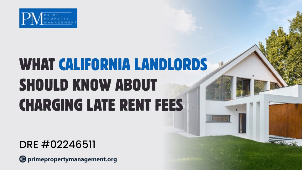 Late Rent Fees in California – Prime Property Management